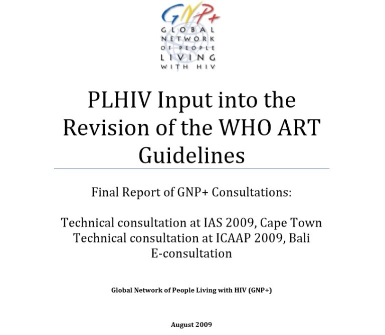 PLHIV Input into the Revision of the WHO ART Guidelines – GNP+