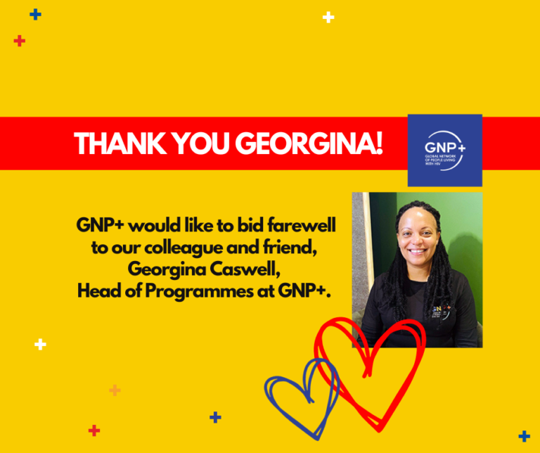 A big thank you and go well Georgina! – GNP+